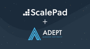 ScalePad Acquires Adept Managed Continuity | ScalePad